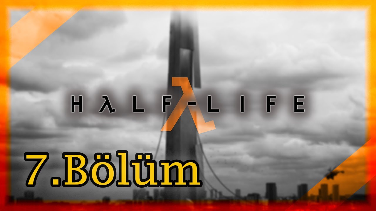 VURA KIRA GORDON! | Half-Life - 7.Bölüm (Türkçe) - YouTube