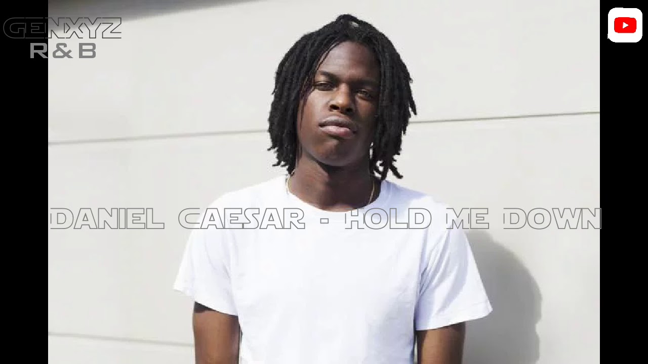 Hold Me Down Daniel Caesar Lyrics Youtube