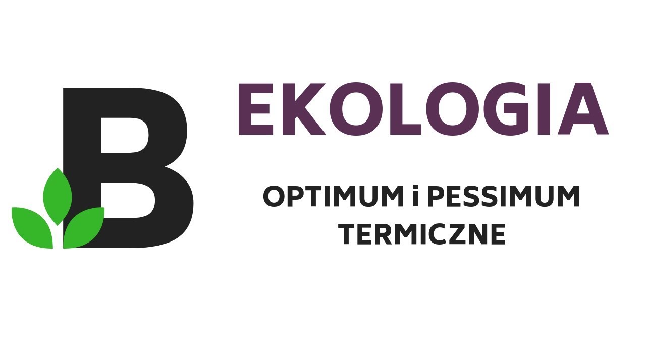 Oprimum termiczne pessimum termiczne EKOLOGIA matura z biologii ...