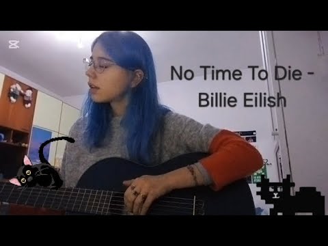 No Time To Die - Billie Eilish (cover by Xalis☆-☆)
