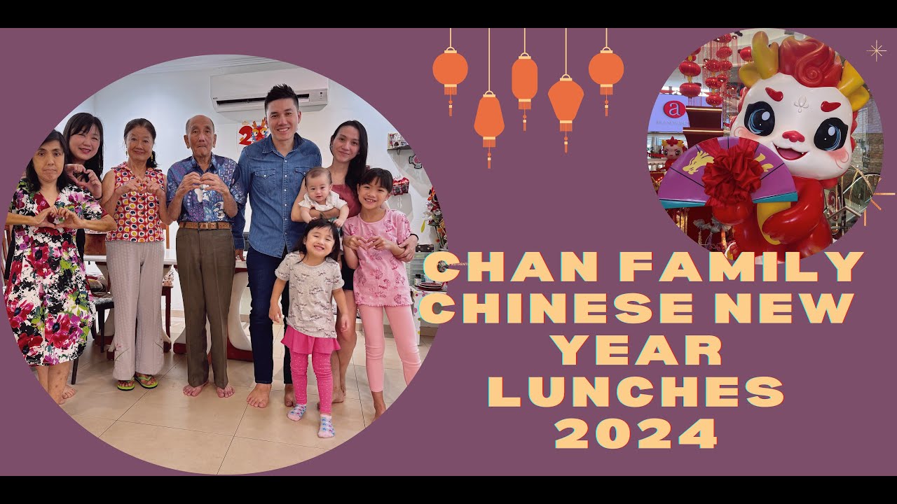 Chan Family Chinese New Year Lunches 2024 - YouTube