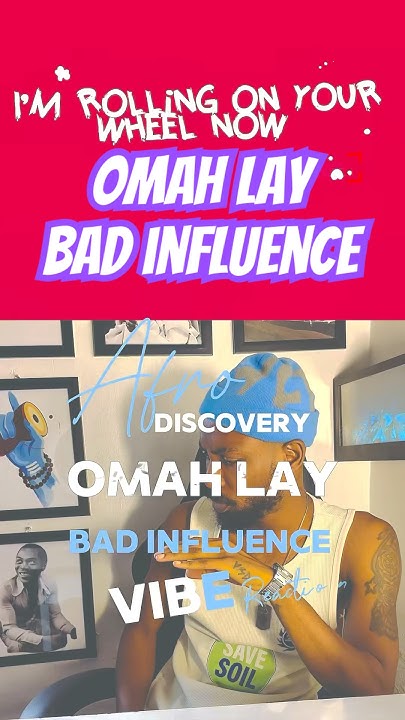 Bad Influence - @Omah Lay | Vibe reaction #afrobeats #fyp #omahlay # ...