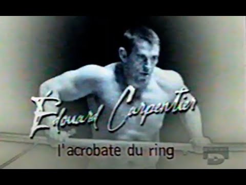Biographies - Édouard Carpentier - L'acrobate du Ring (2003) - YouTube
