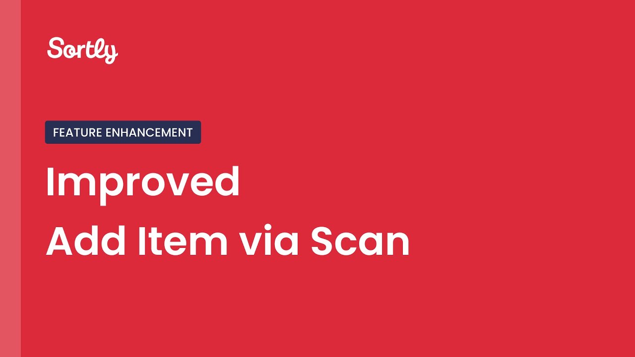 Introducing: Add Item via Scan Enhancements in Sortly - YouTube
