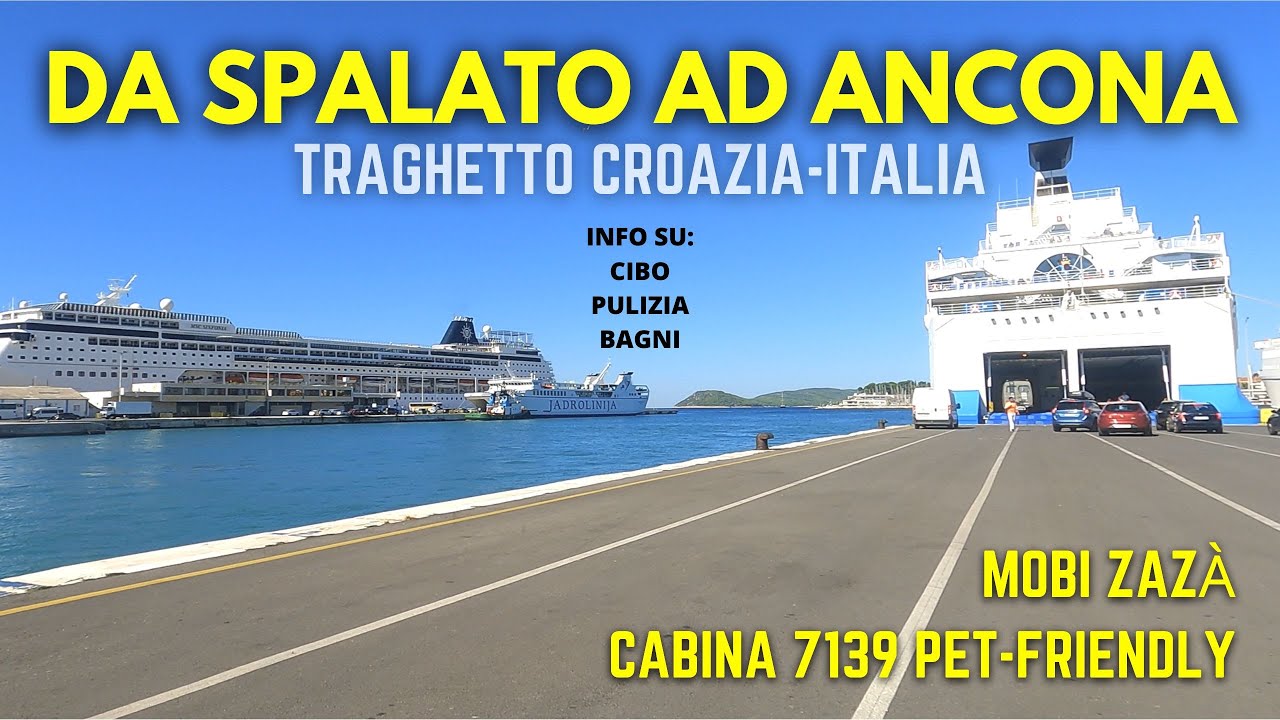 Traghetto Croazia da Ancona a Spalato | FERRY MOBI ZAZÀ CABINA 7139 ANIMALI PET-FRIENDLY ...