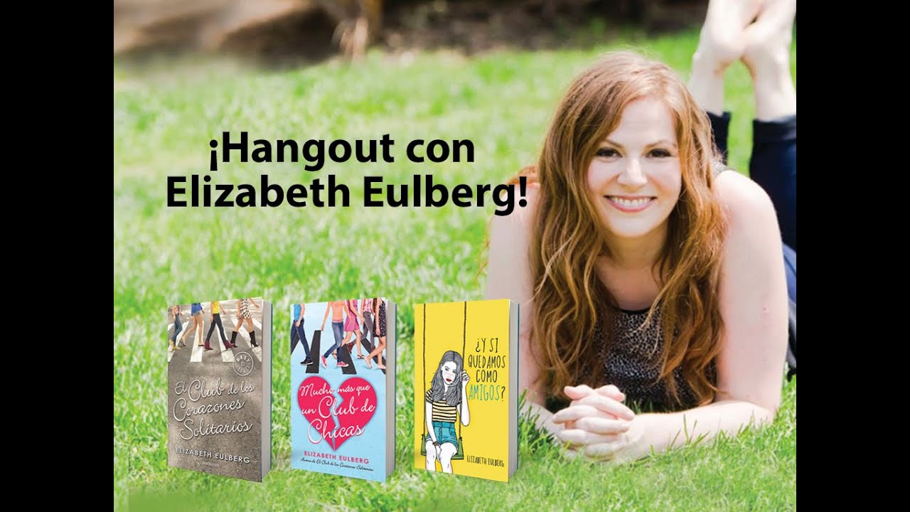 Charla con Elizabeth Eulberg, autora de MUCHO MÁS QUE UN CLUB DE CHICAS ...