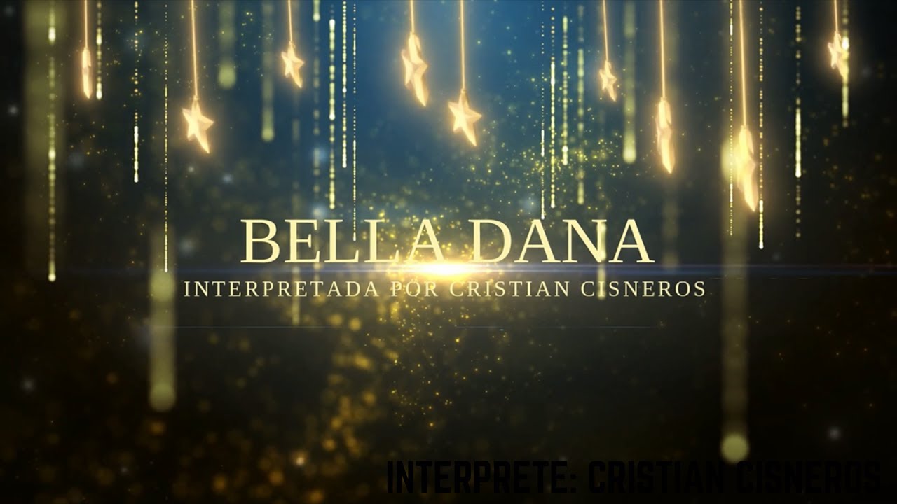 BELLA DANA (Cancion exclusiva para quinceañera) Cristian Cisneros ...