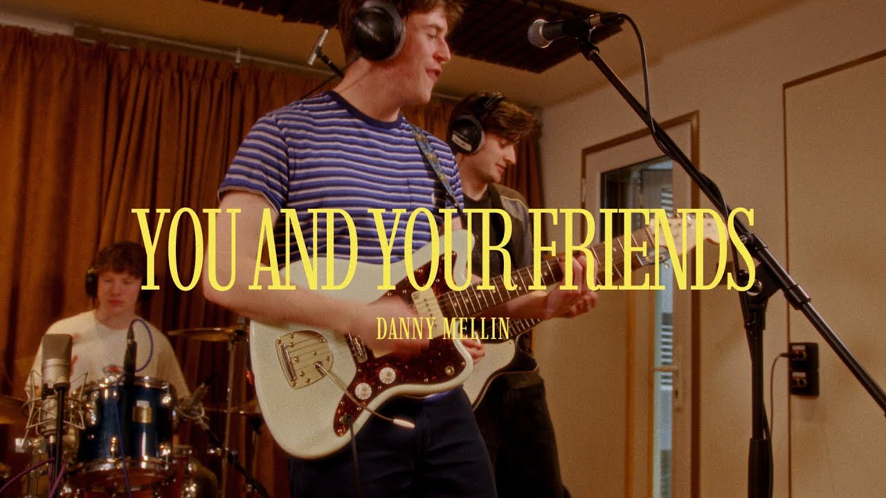 Danny Mellin - You and Your Friends (live from Evolution Studios) - YouTube