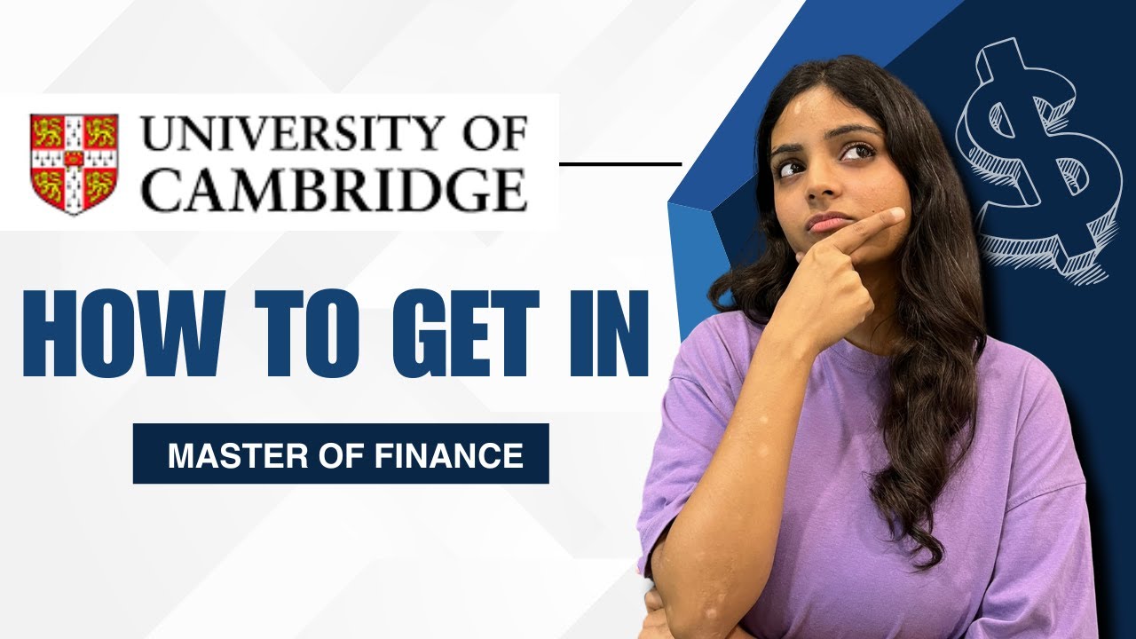 HOW TO GET INTO UNIVERSITY OF CAMBRIDGE FOR MASTER OF FINANCE ...
