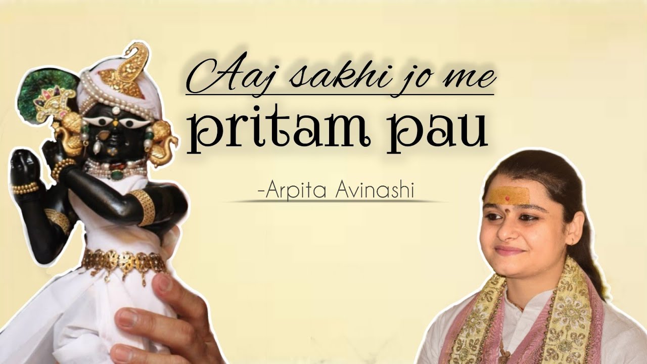 Akshay_Tritiya_special || Pad || Aaj sakhi jo me pritam pau || Arpita ...