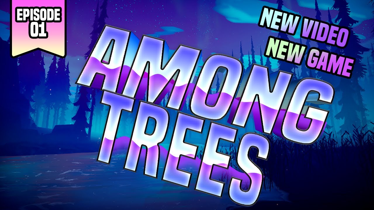 Among Trees | Live Gameplay 11/10/2021 - YouTube