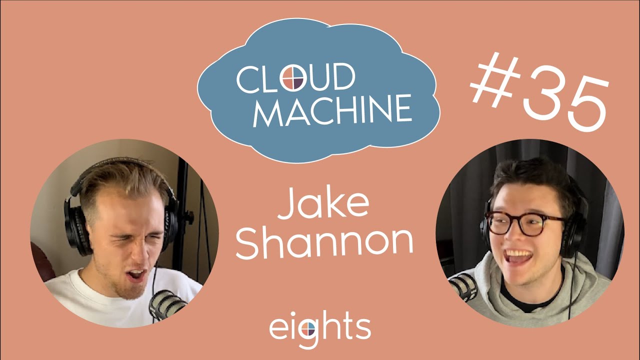 Balancing Industries w/ Jake Shannon | Cloud Machine Ep. 35 - YouTube