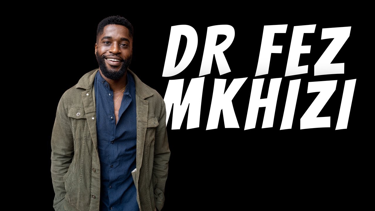 "Dr Fez Mkhizi" - YouTube