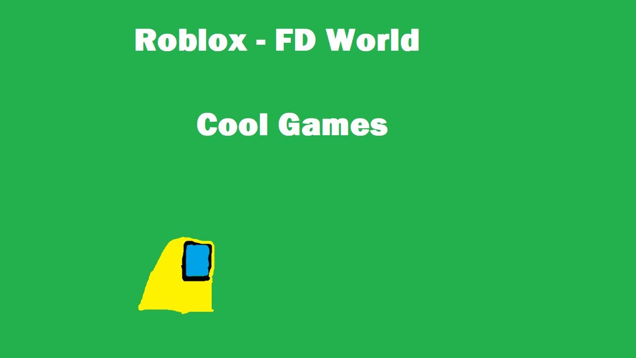 Roblox - FD World - Cool Games - YouTube