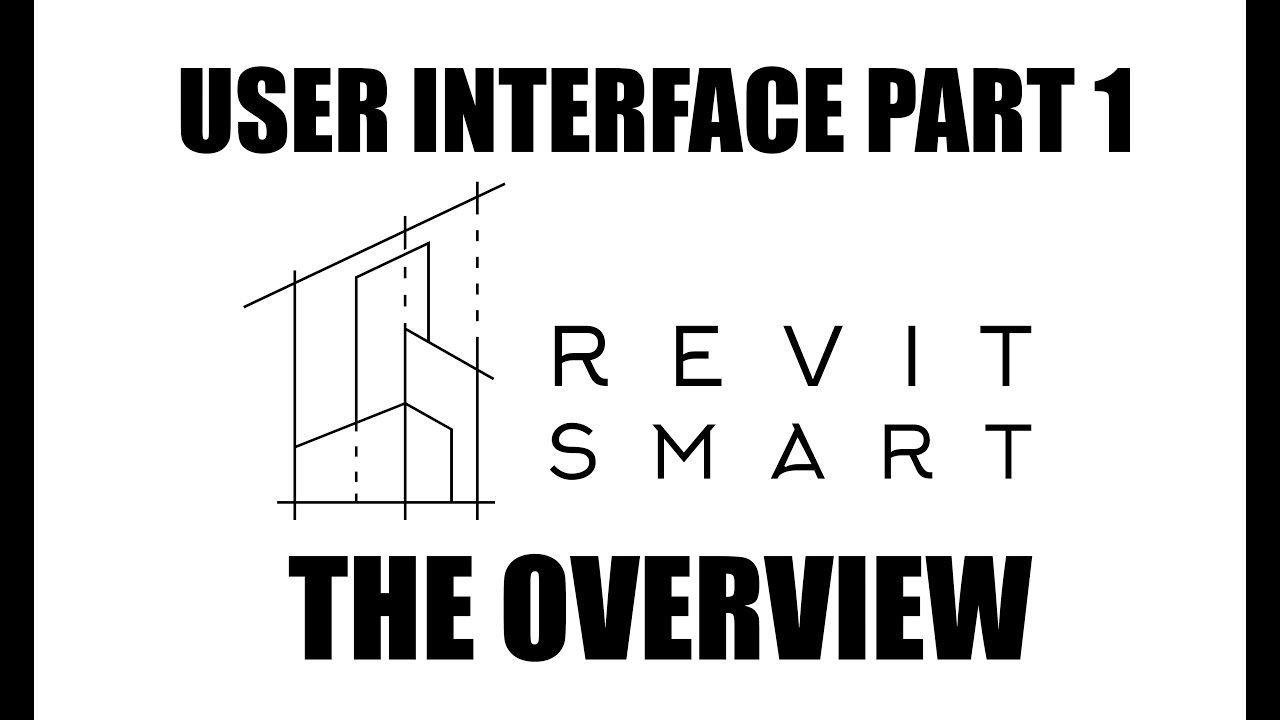 The Revit User Interface Part 1: The Overview - YouTube