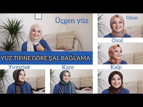 YÜZ TİPİNE GÖRE ŞAL BAĞLAMA | 6 FARKLI ŞAL MODELİ