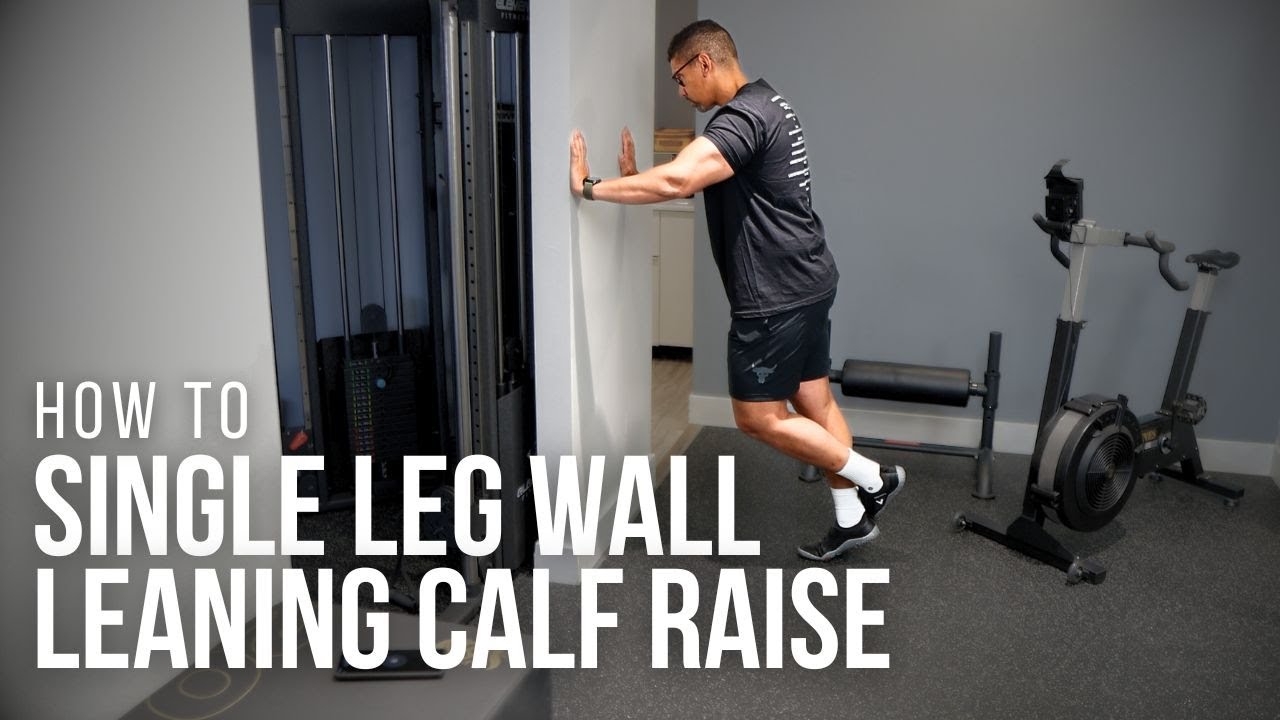 Single Leg Wall Leaning Calf Raise - YouTube