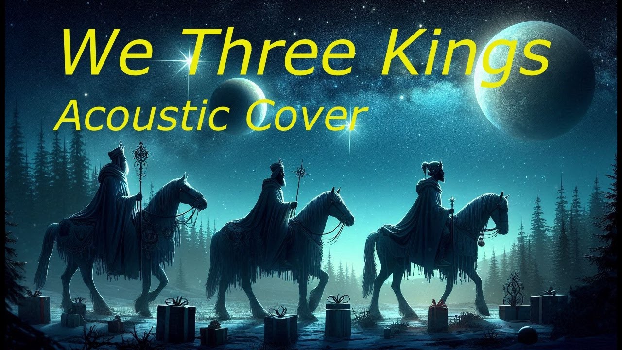 We Three Kings / Guitar and Vocal - YouTube