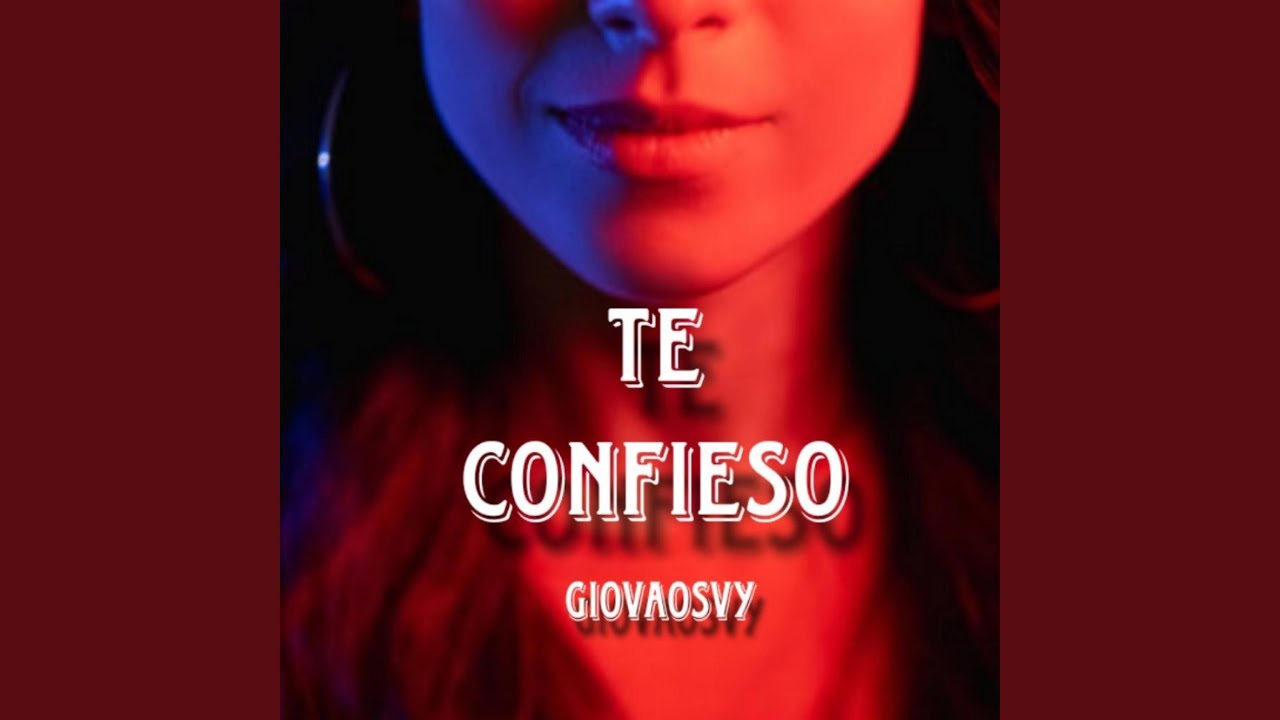 Te Confieso - YouTube
