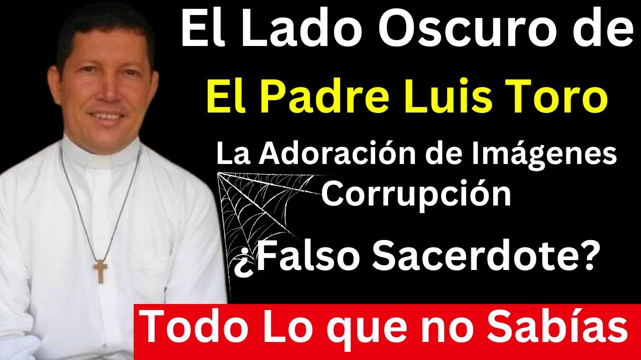 La Historia Oculta del polémico Padre Luis Toro | Todo lo que no Sabías ...