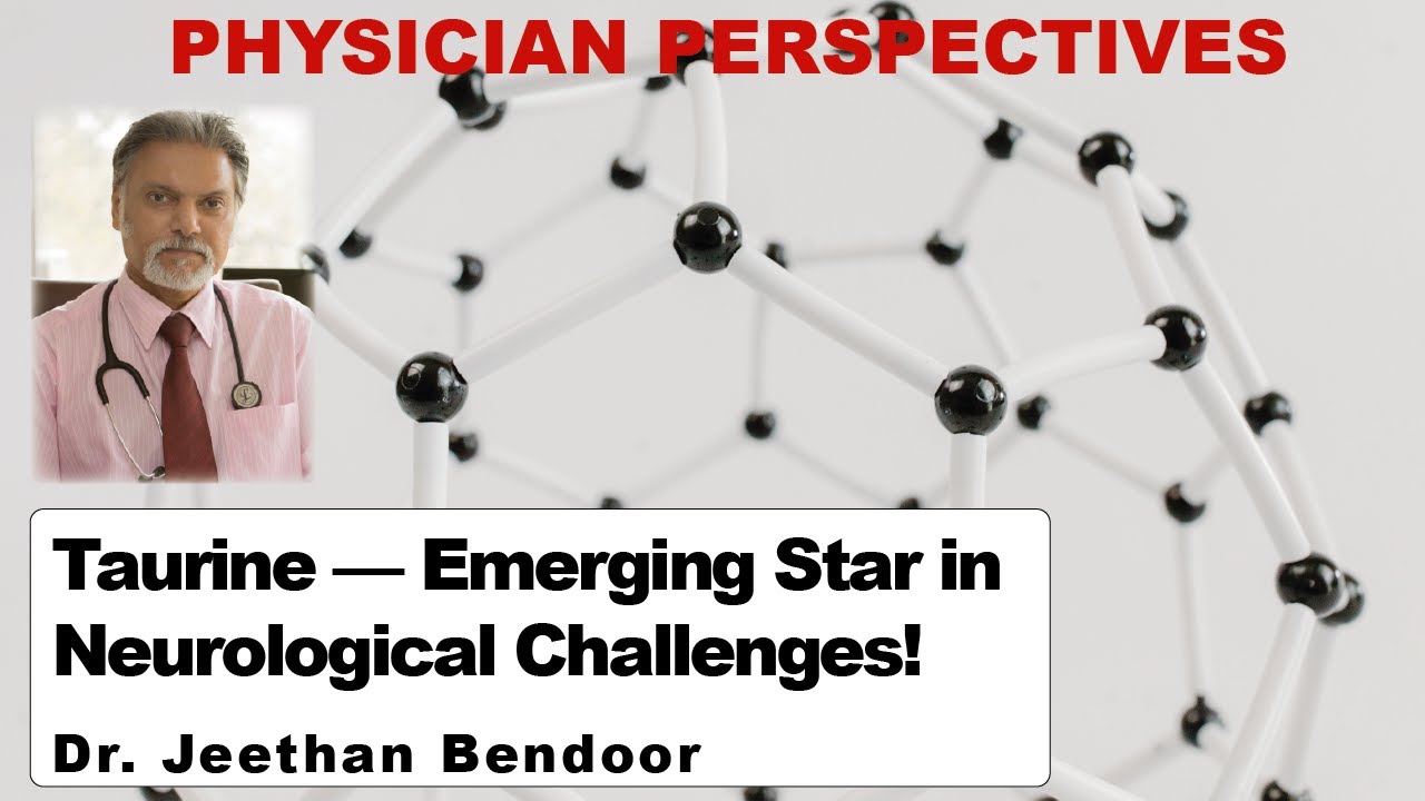 Taurine – Emerging Star in Neurological Challenges! - YouTube