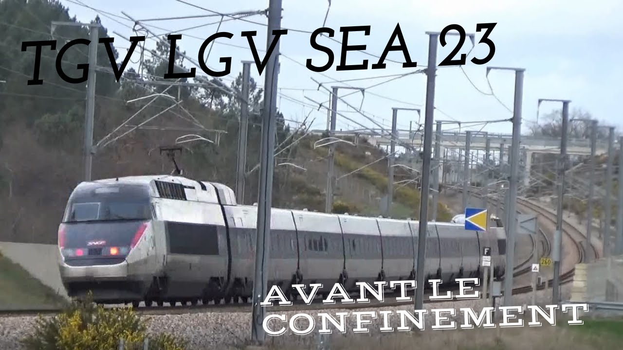 TGV LGV SEA 23 : Avant le confinement - YouTube