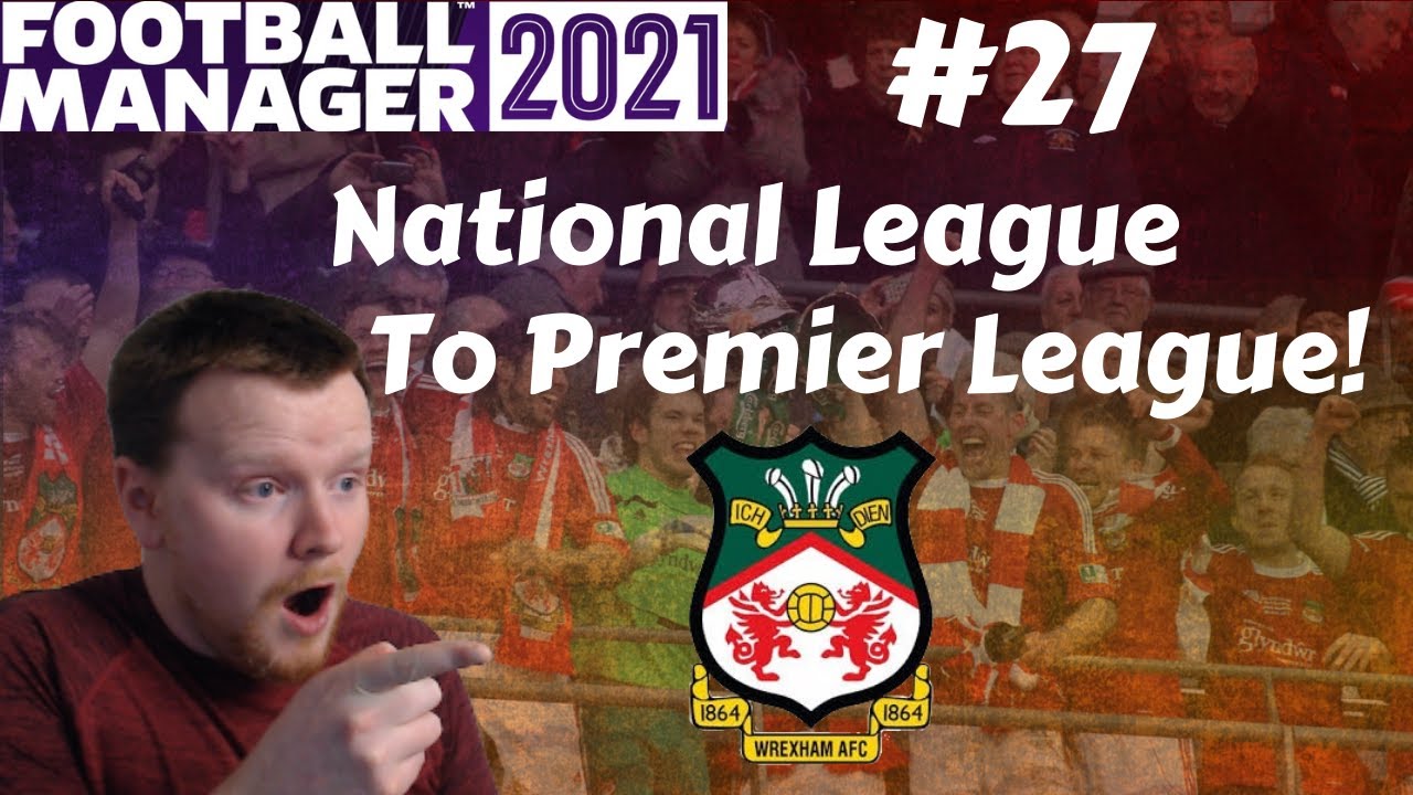 ARE WE STILL UNDEFEATED WITH WREXHAM?! | Football Manager 2021 ...