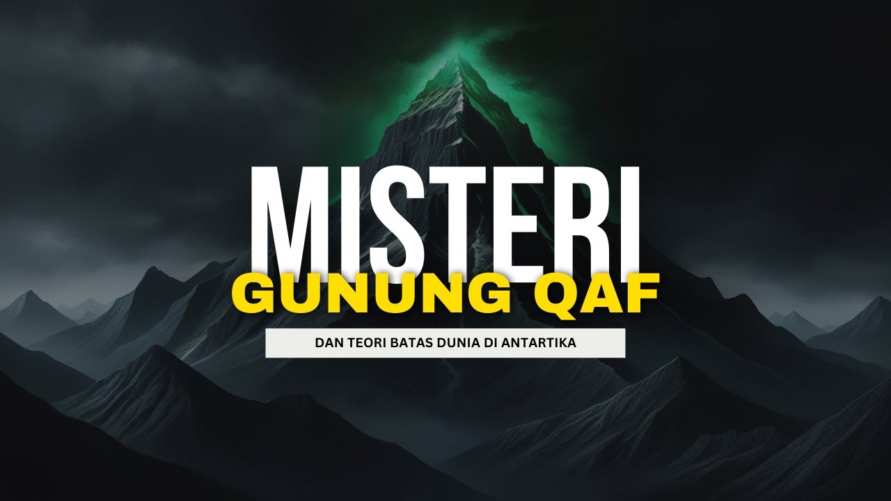 Misteri Gunung Qaf dan Batas Dunia di Antartika - YouTube