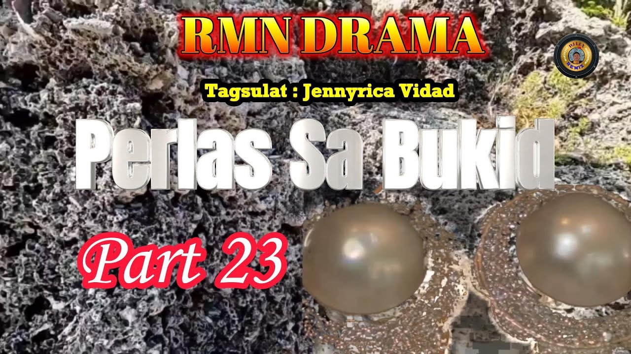 PERLAS SA BUKID * Part 23 - YouTube