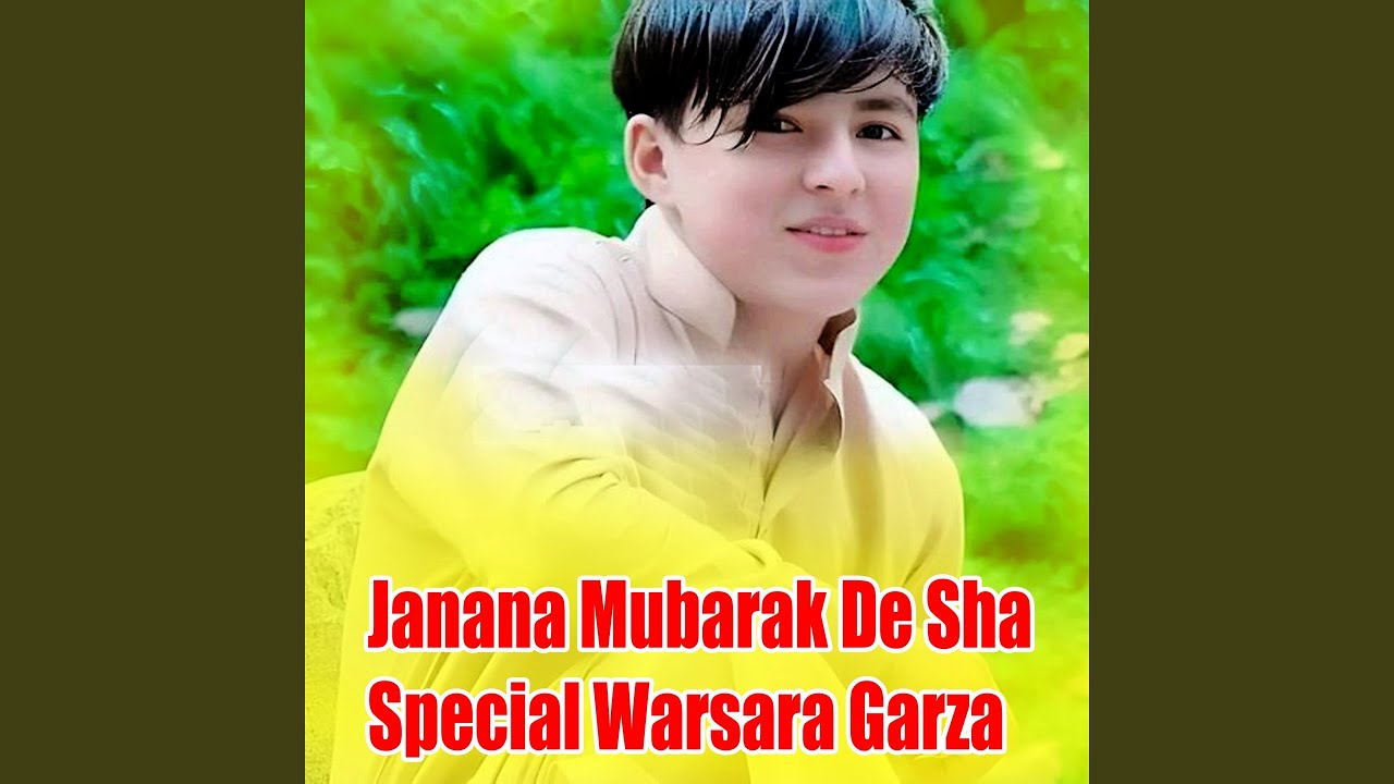 Janana Mubarak De Sha Special Warsara Garza - YouTube
