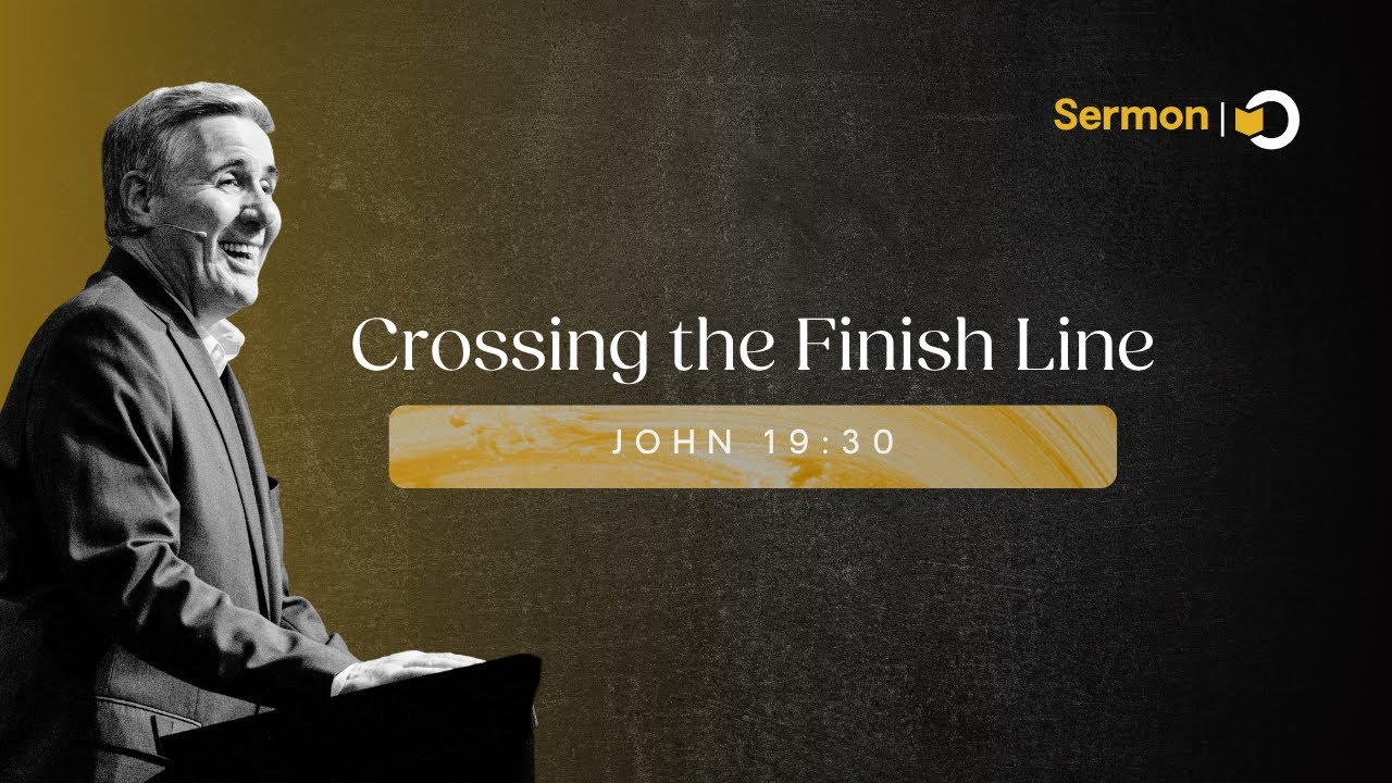 Crossing the Finish Line.| Sermon Jesus' Words "It Is Finished" in John ...