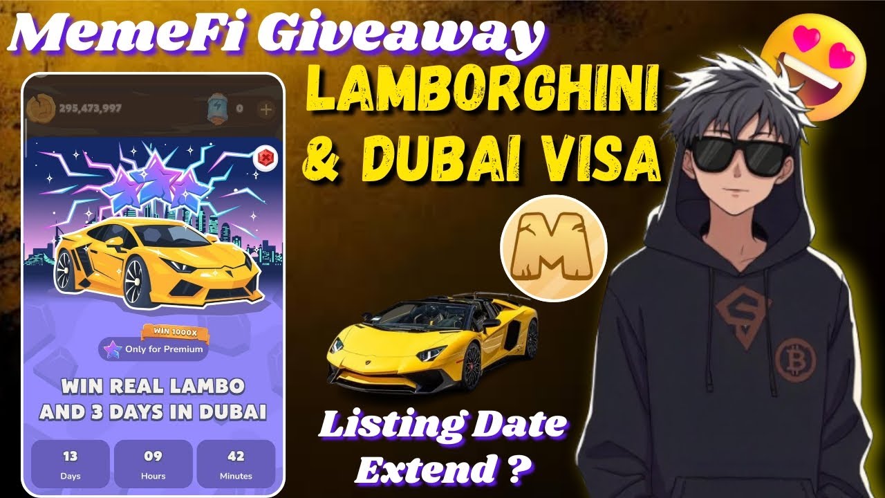 MemeFi Giveaway Lamborghini And Dubai Visa | Is Listing Date Extend ...