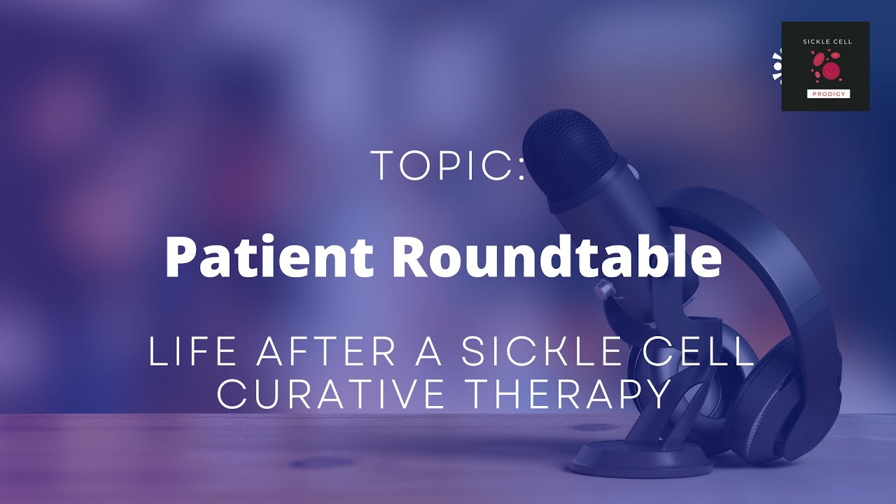 Diary of A #SickleCellProdigy S2EP18 - Patient Roundtable Contd. 1 of 2 - YouTube