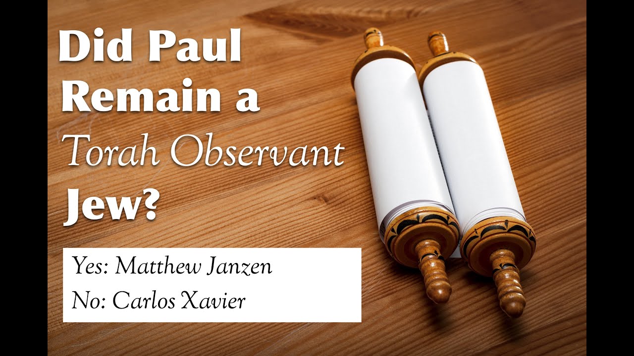 Did Paul Remain a Torah Observant Jew? (Debate) - YouTube