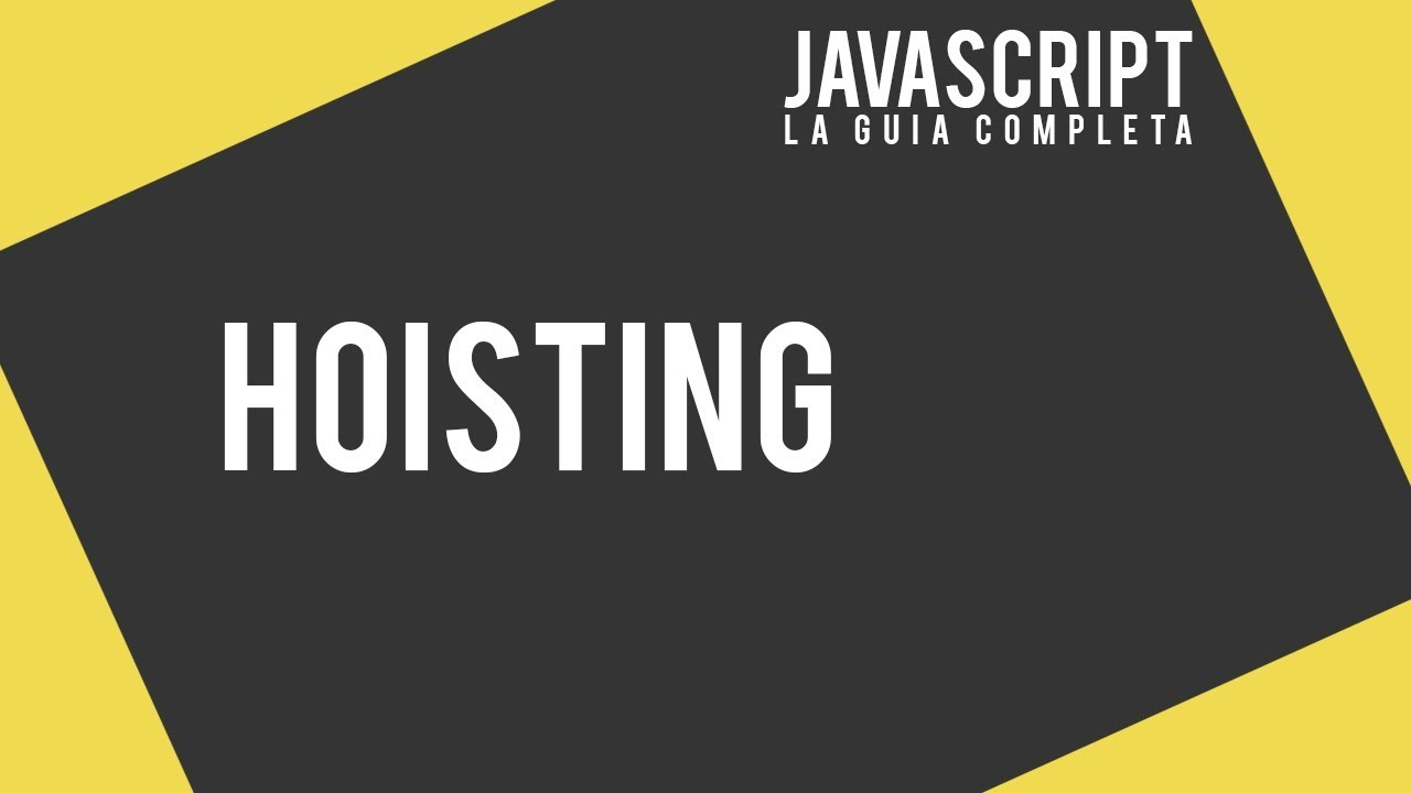 15 Hoisting Javascript La Guía Completa Youtube