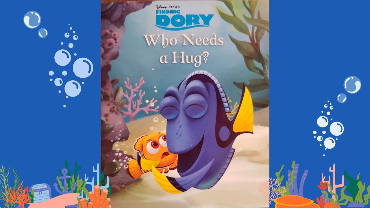 Kids Book Read Aloud / Finding Dory / Who Needs a Hug? / Disney ...