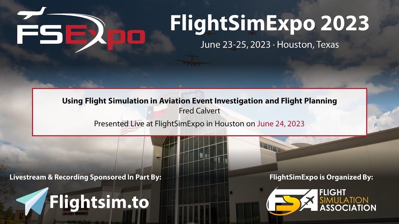 Using Flight Simulation in Aviation Event Investigation and Flight ...