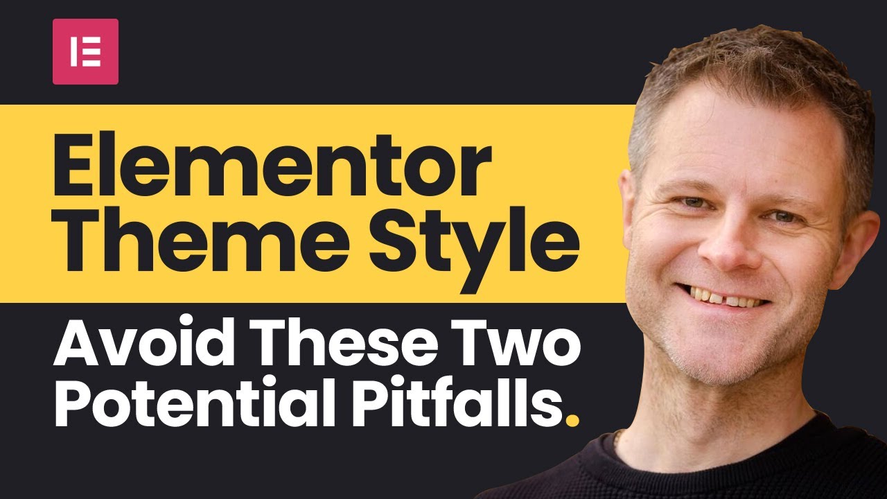 Elementor Theme Style: Avoid These Two Potential Pitfalls! - YouTube
