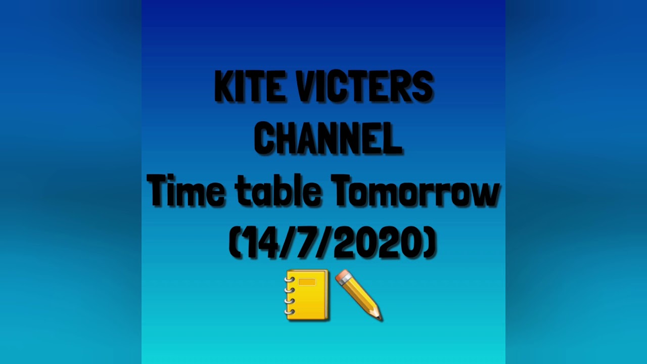 KITE VICTERS CHANNEL TIME TABLE (14/7/2020)/first bell / online class ...