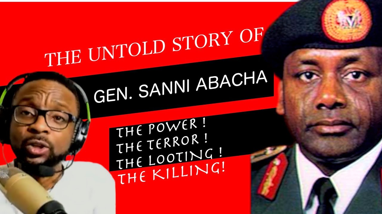 The Untold Story Of Late GEN. SANNI Abacha - Nigeria's Maximum Dictator ...