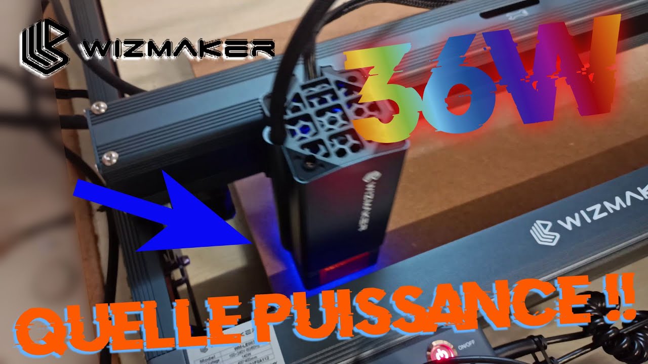 Wizmaker L1 36W : un laser TRES puissant ! - YouTube