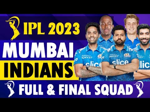 Mumbai Indians 2023 Squad | Mumbai Indians IPL 2023 Team | IPL 2023 ...