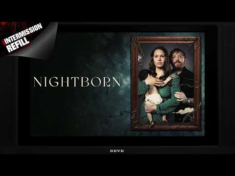 Intermission Refill #1 - Nightborn (2026) | Review & Breakdown | Seve + David