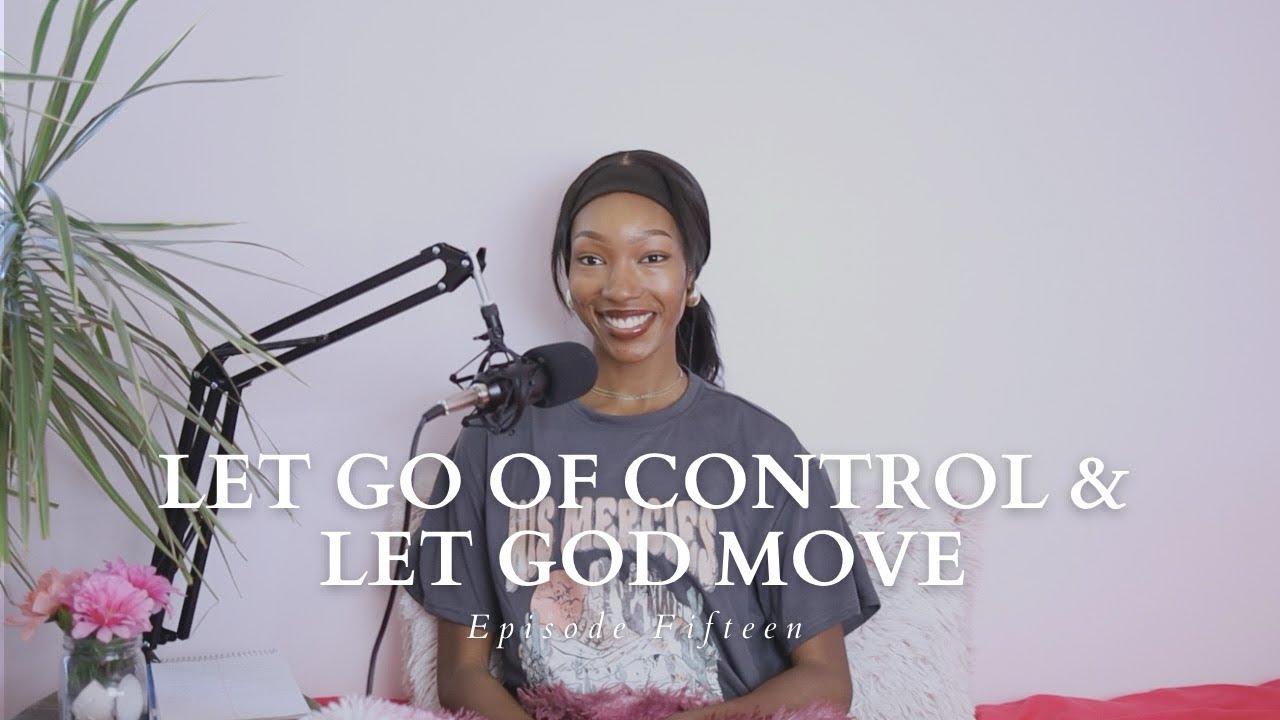 Let Go Of Control & Let God Move | Faithful Brew Podcast Ep. 15 - YouTube