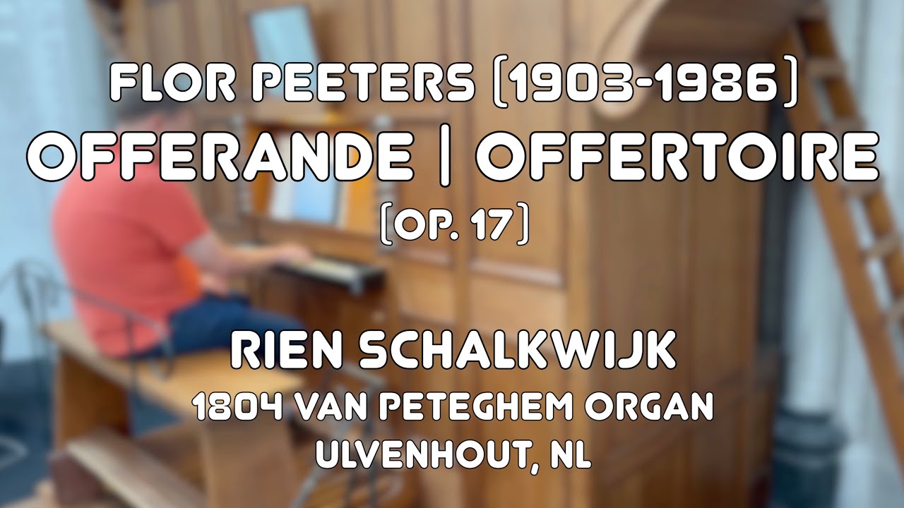 Enchanted Music: “Offerande | Offertoire (Op. 17)” from Flor Peeters ...