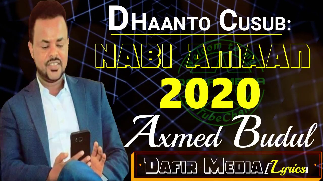 AXMED BUDUL | DHAANTO CUSUB - NABI AMAAN • 2020 lyrics - YouTube