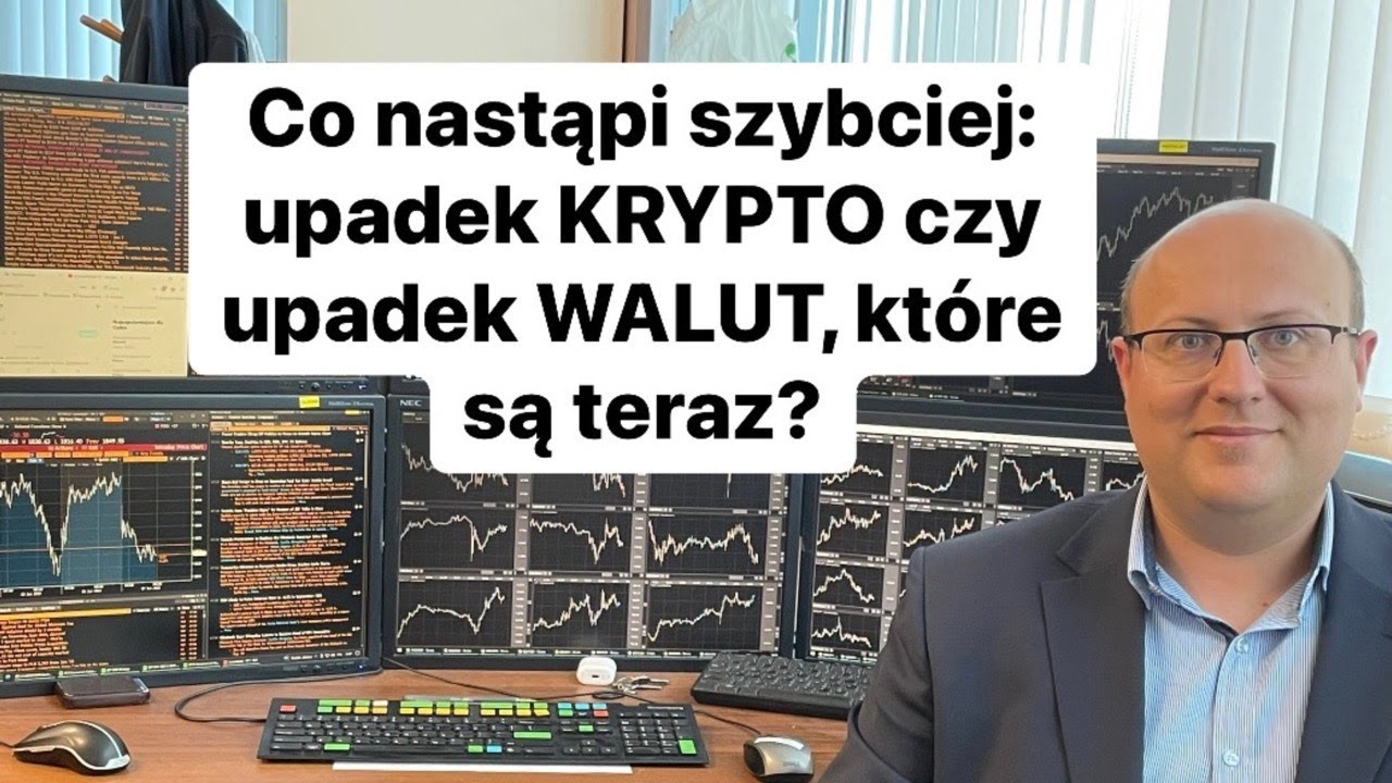 Co Nastąpi Szybciej: Upadek Krypto czy Upadek Walut, Które Są Teraz ...