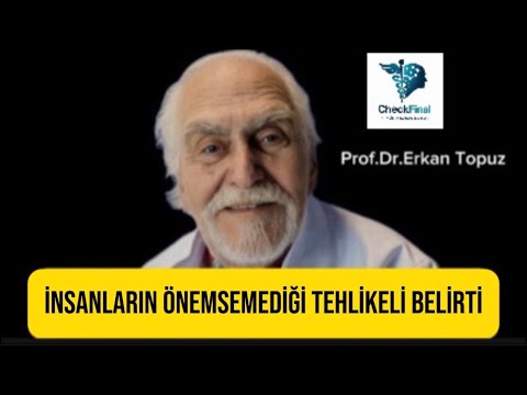 İnsanların önemsemediği tehlikeli belirti