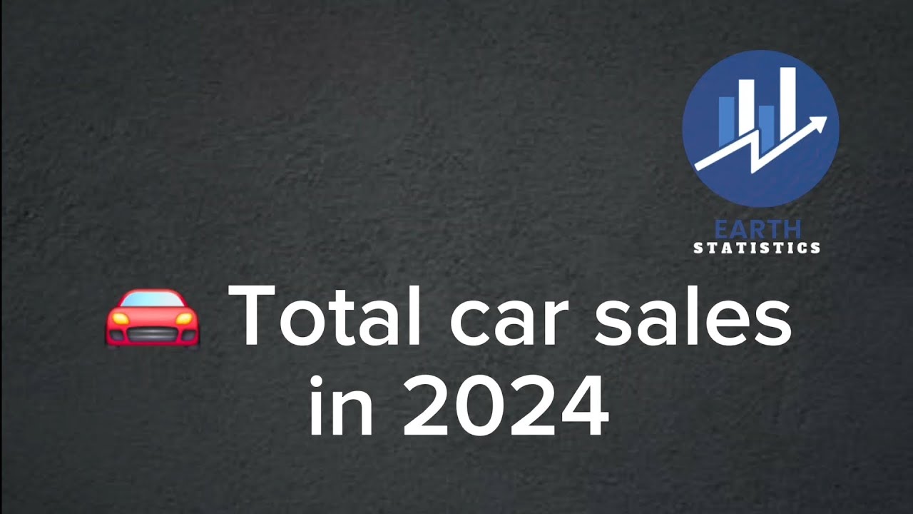 Total car sales in 2024 - YouTube