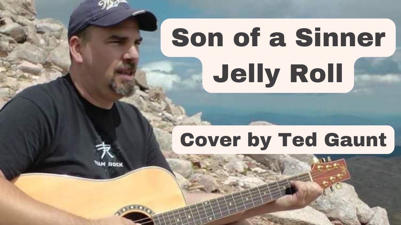 Son of a Sinner by Jelly Roll cover Ted Gaunt Music - YouTube